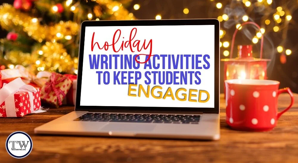 Engaging Holiday Writing Activities for Middle and High School ...