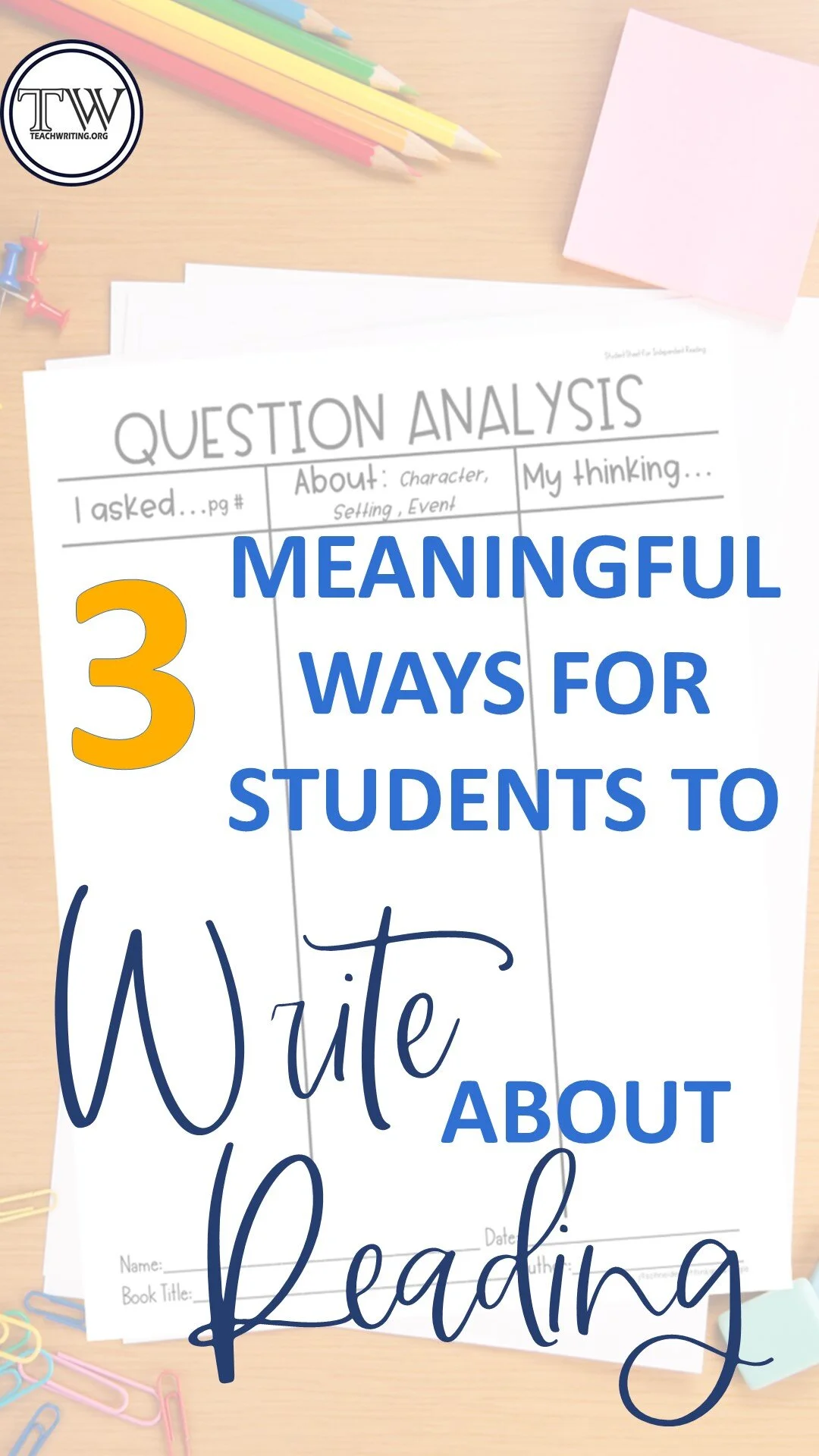 3 Meaningful Ways to Get Students to Write about Reading — TeachWriting.org