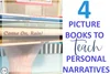 4 Must-Have Picture Books to Teach Personal Narrative Writing ...