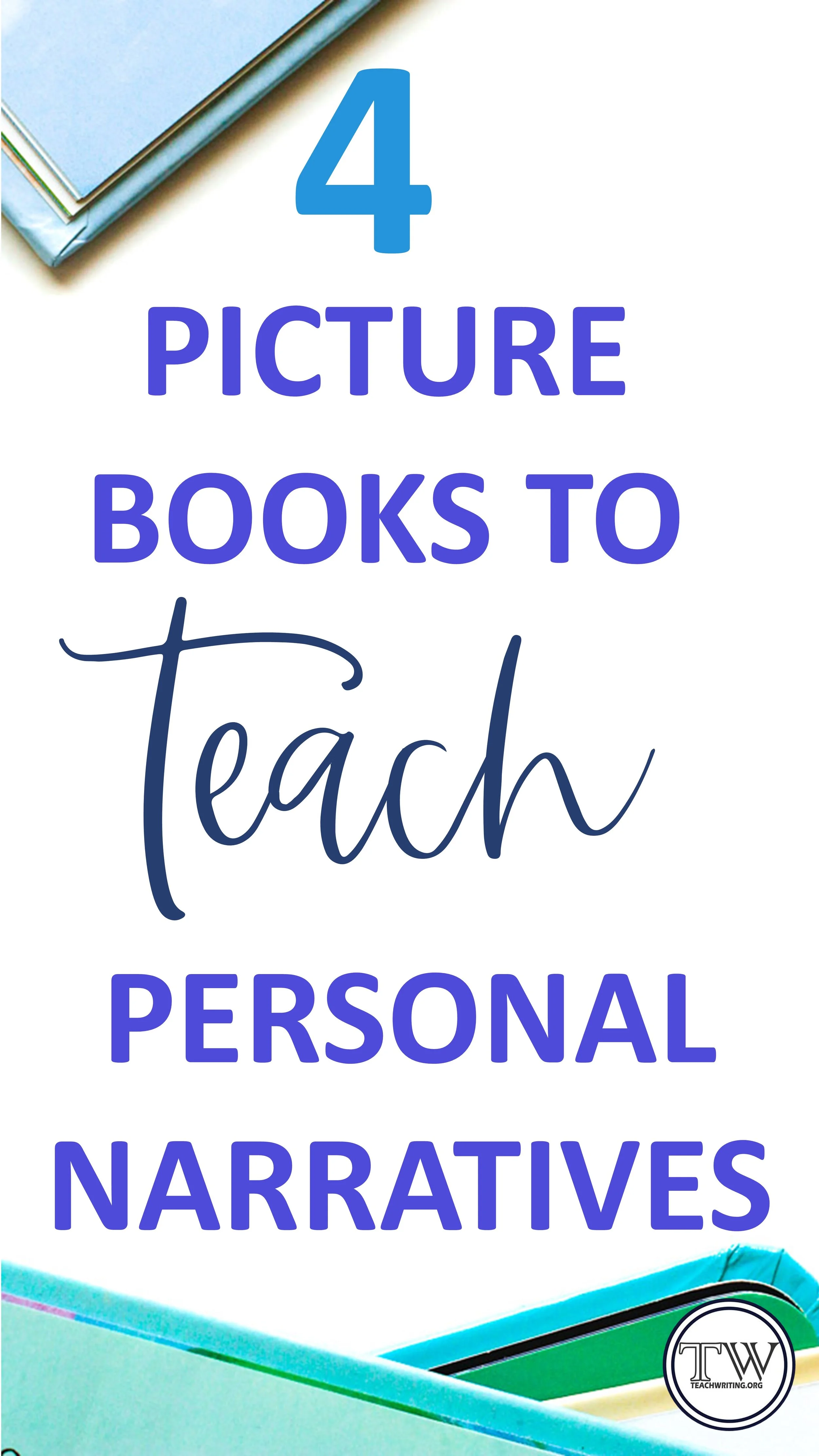4 Must-Have Picture Books to Teach Personal Narrative Writing ...