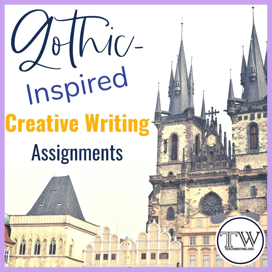 Gothic-Inspired Creative Writing Assignments — TeachWriting.org