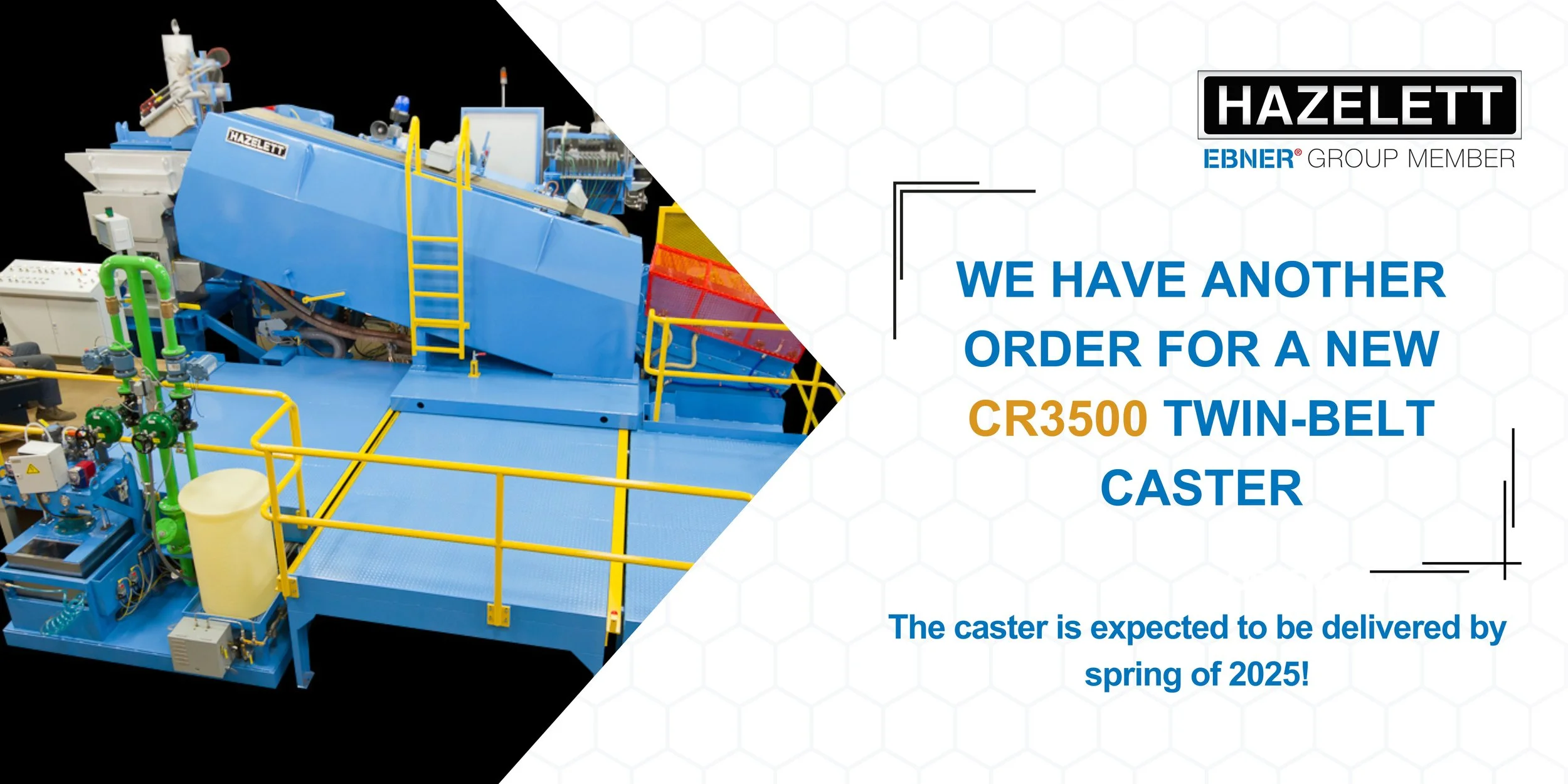New CR3500 Caster Order! — Hazelett Strip-Casting Corporation