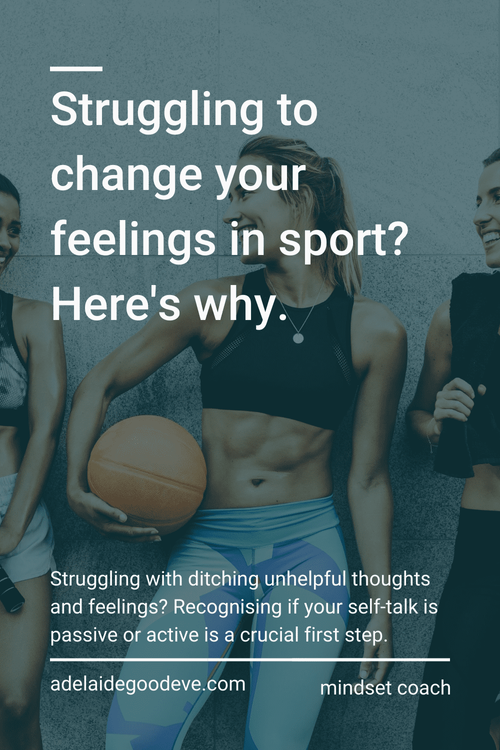 Struggling to change your feelings in sport? Here's why. — Adelaide Goodeve