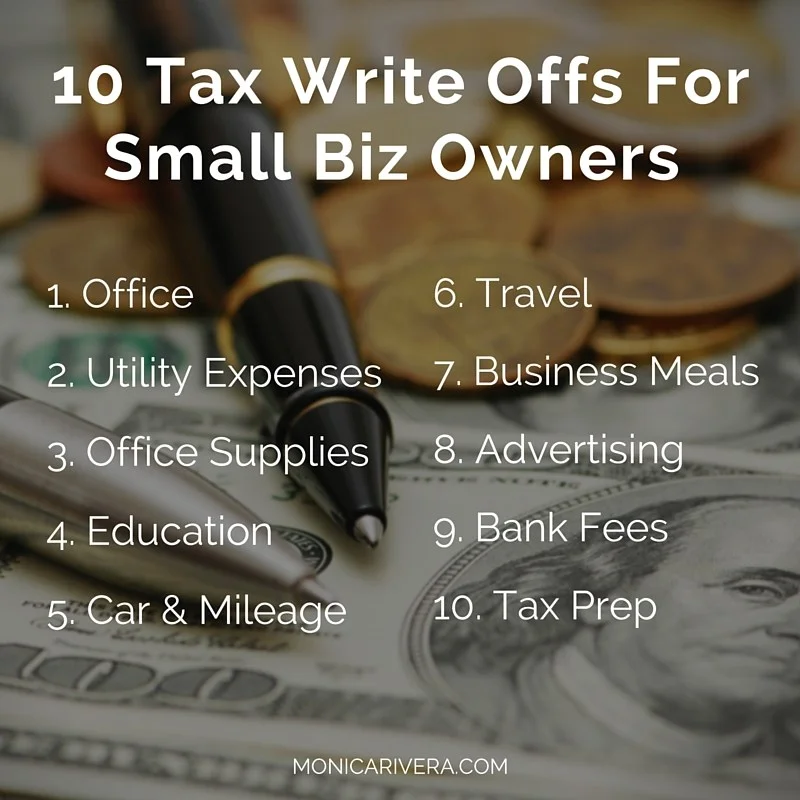 A Simple List of 10 Tax Write Offs For Small Biz Owners — Monica Rivera