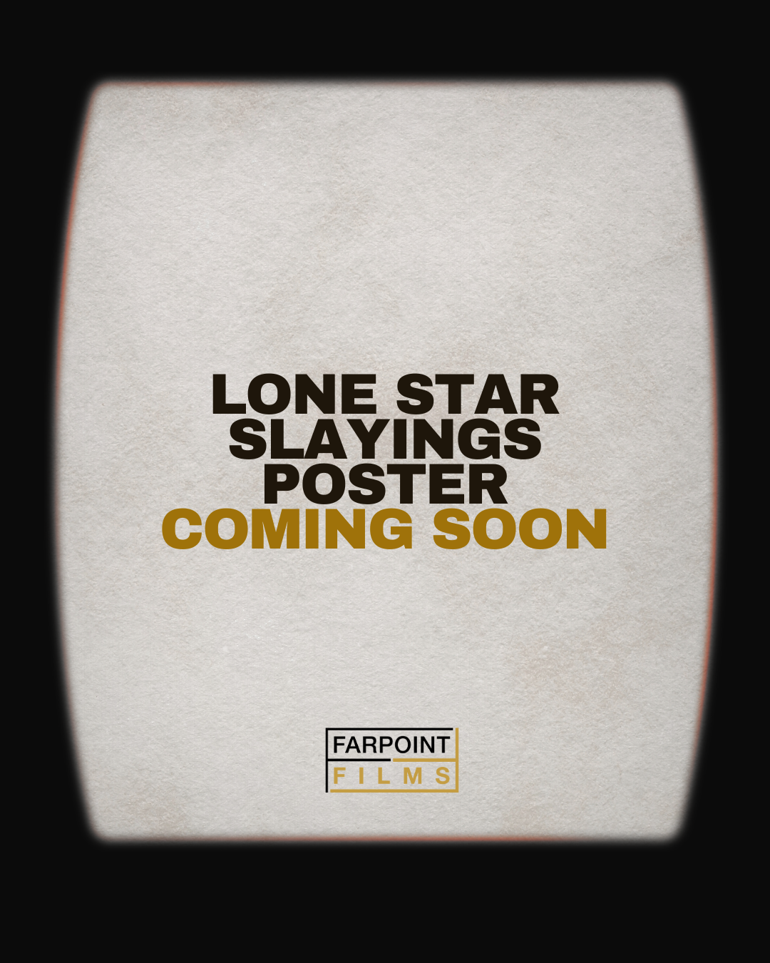 Farpoint Films - Lone Star Slayings