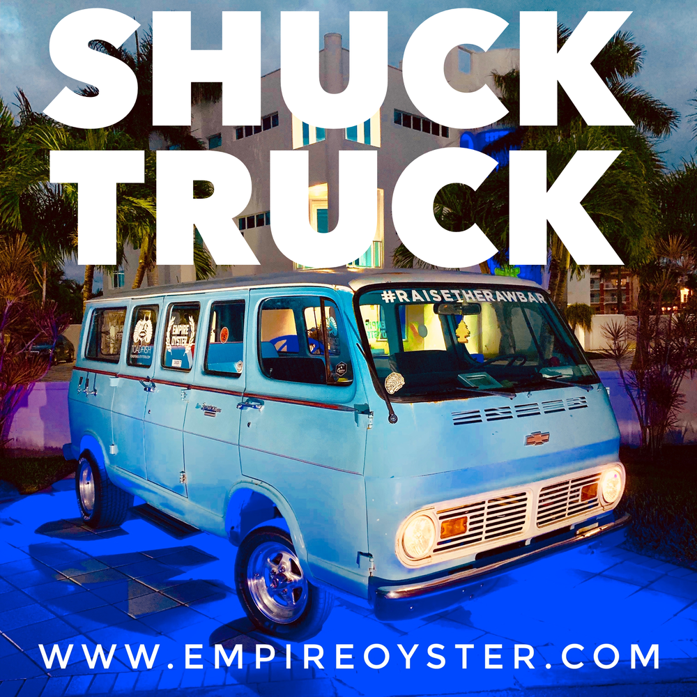 SHUCK TRUCK™ — EMPIRE OYSTER
