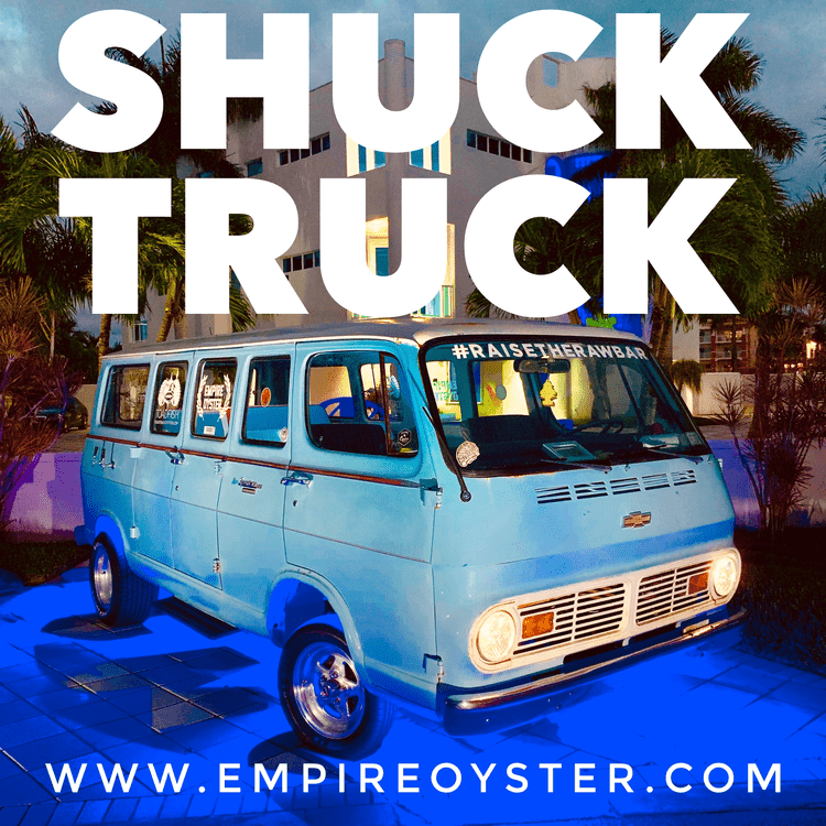 SHUCK TRUCK™ — EMPIRE OYSTER