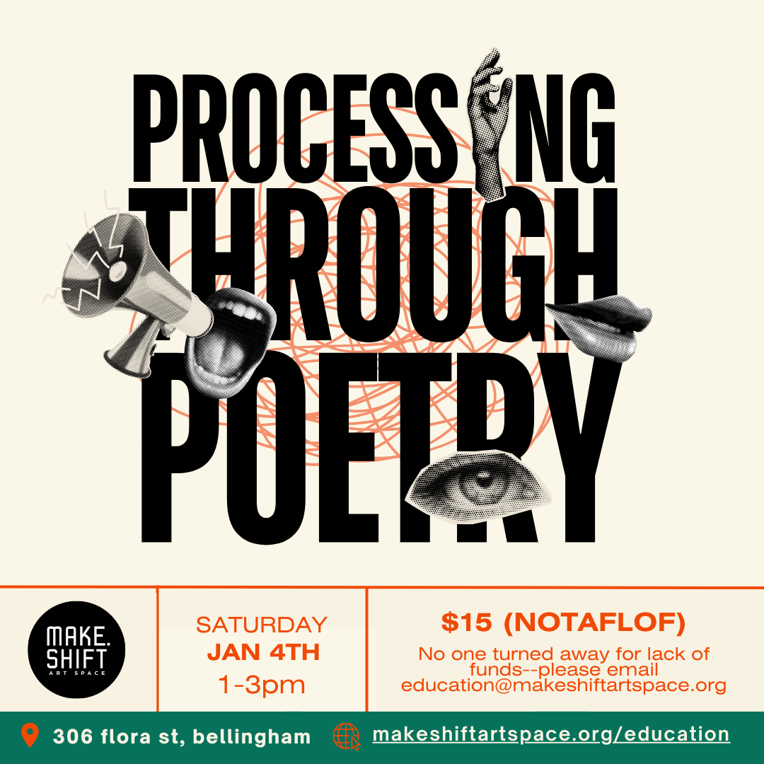 Processing Through Poetry Workshop — Make.Shift Art Space