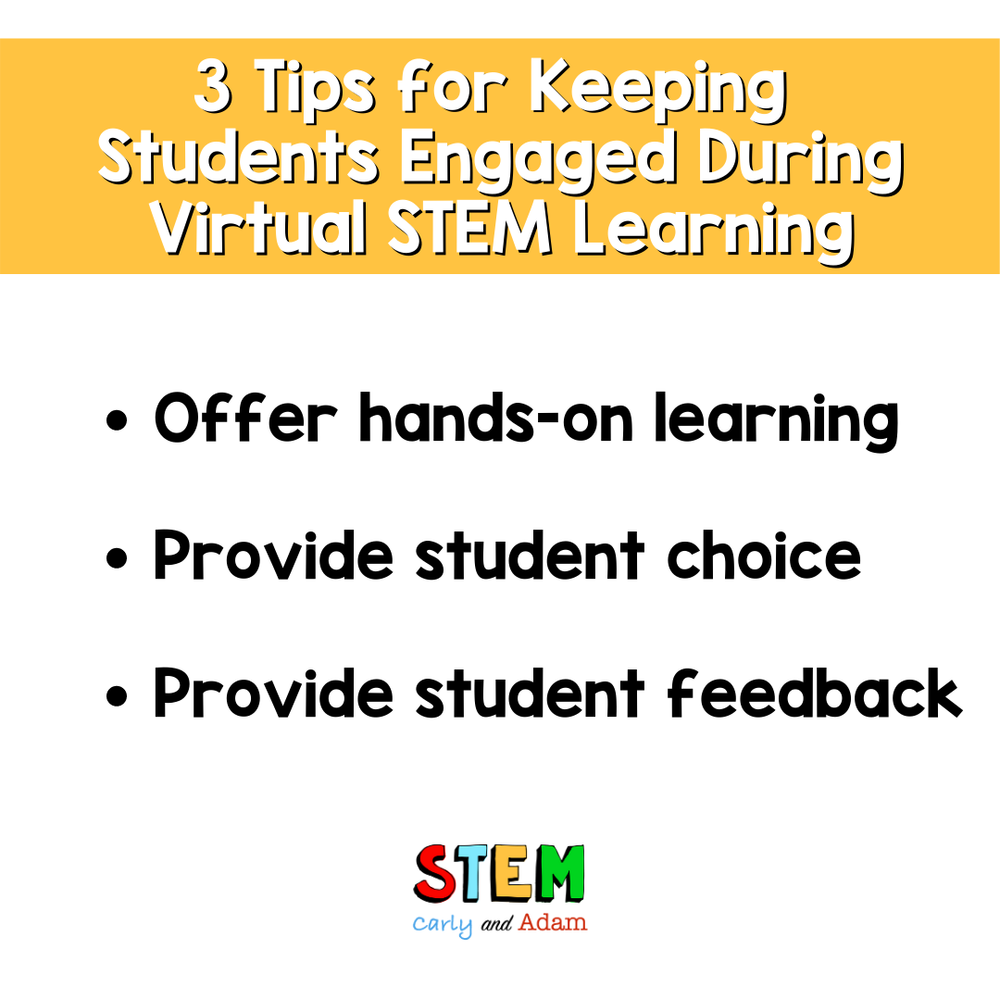3 Tips for Keeping Students Engaged During Virtual STEM Learning ...