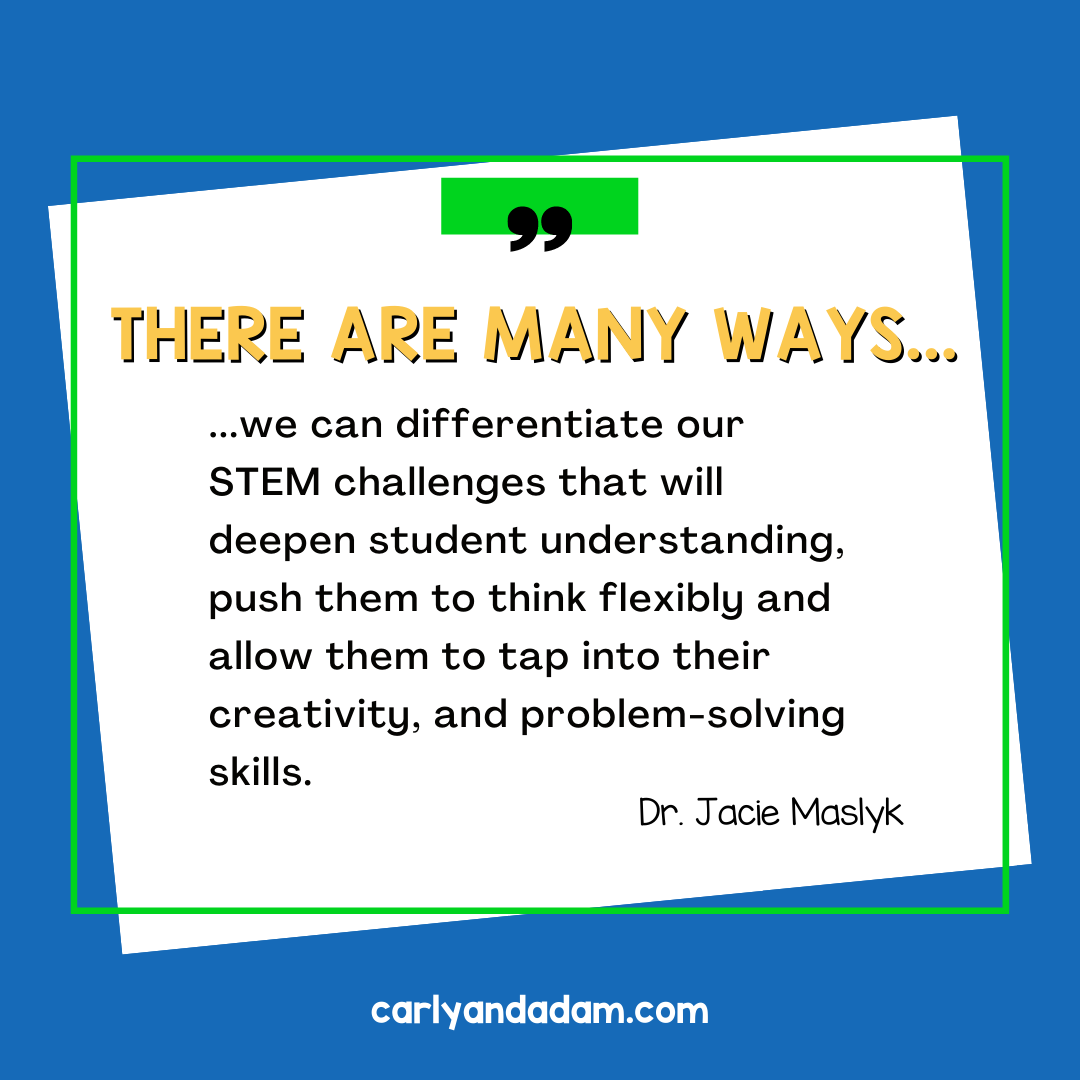 4 Ways to Differentiate a STEM Challenge — Carly and Adam