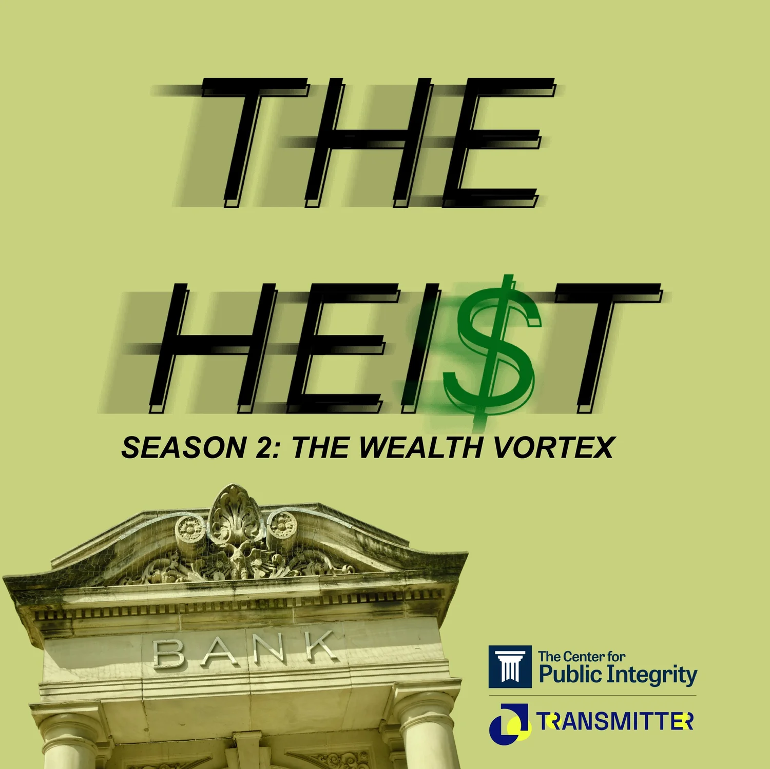 The Heist: Season Two — Transmitter Media