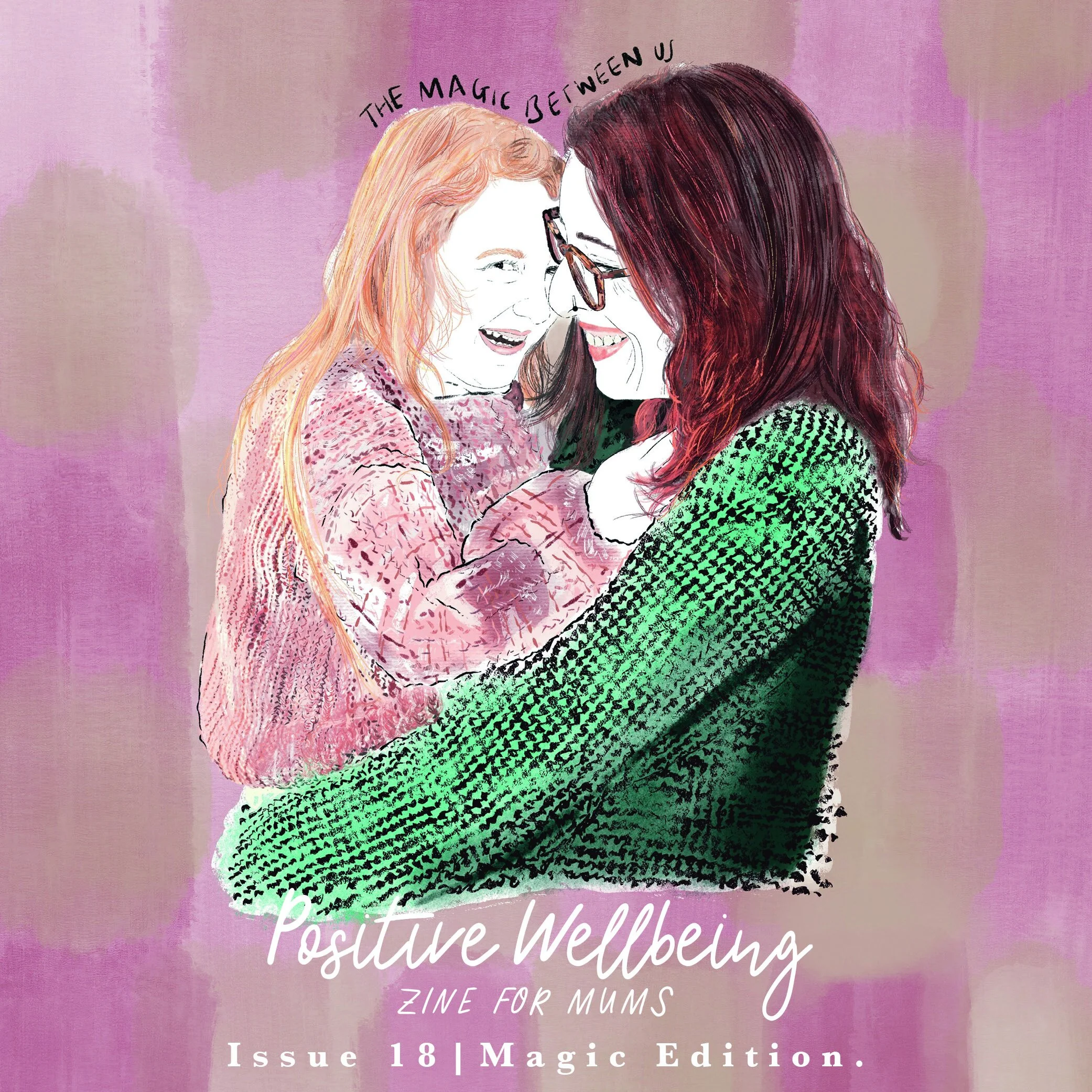 Issue 18 Positive Wellbeing Zine for Mums - Magic Edition - Contributor ...