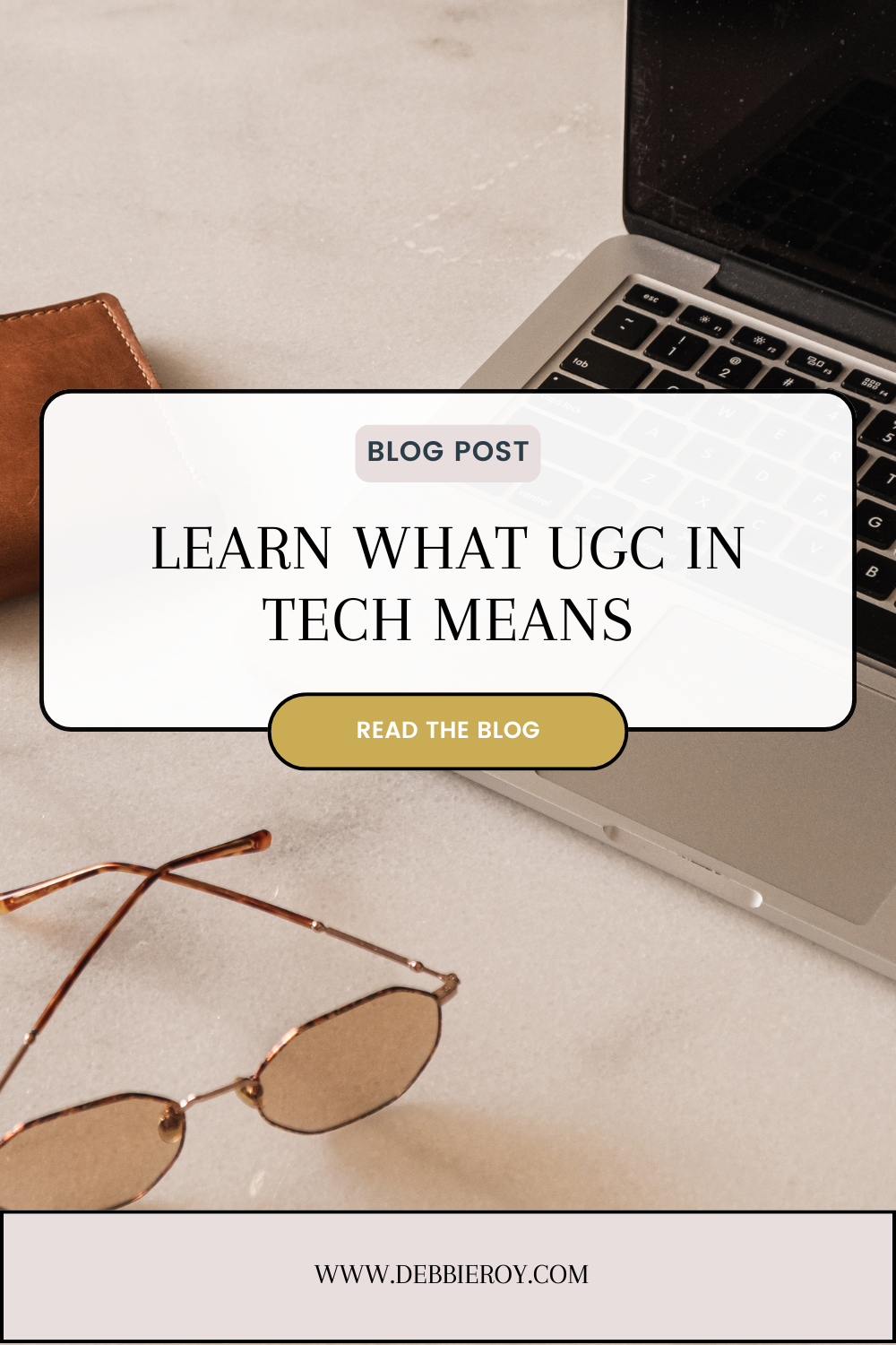 What is UGC in tech? Tips from a Tech UGC Creator — Debbie Roy