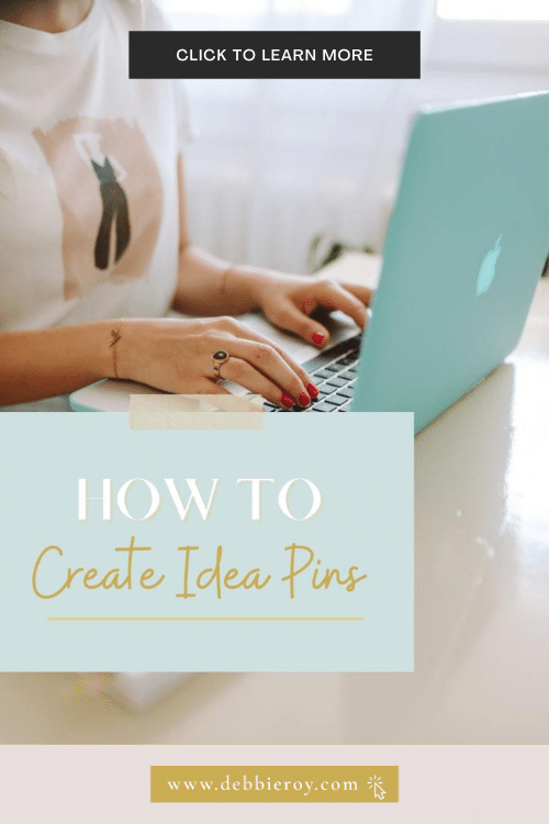 How to Create Idea Pins — Debbie Roy