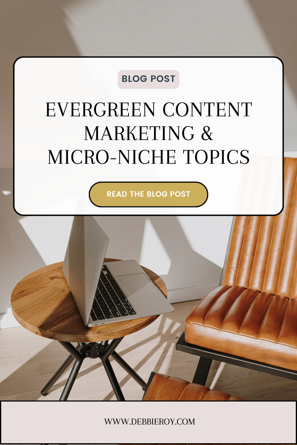 Evergreen Content Marketing and Micro-Niche Topics — Debbie Roy