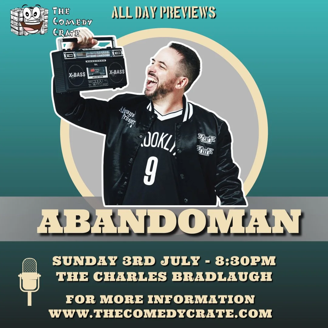 Sunday 9th July — The Comedy Crate