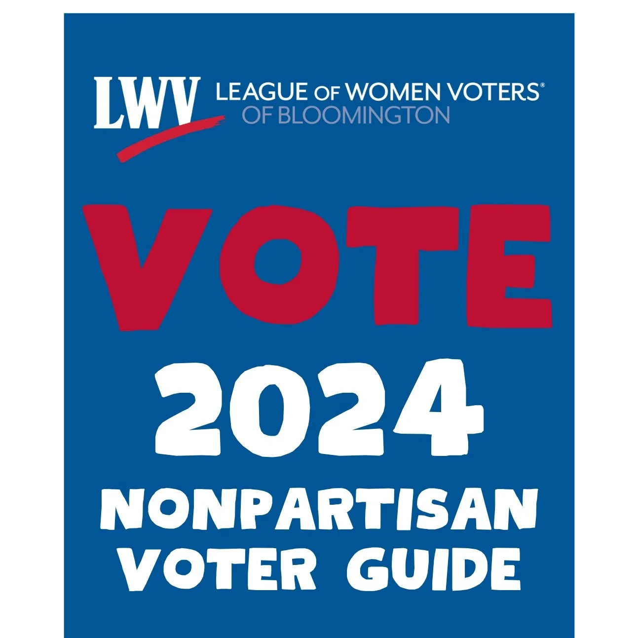 VOTER GUIDES/RESOURCES — BLOOMINGTON LEAGUE OF WOMEN VOTERS