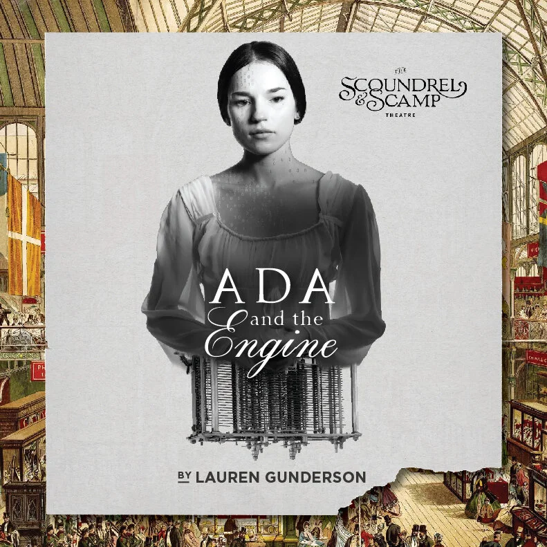 Ada and the Engine — The Scoundrel & Scamp Theatre