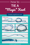 How to Tie a Magic Knot (Step-by-Step Tutorial for Yarn and Thread ...