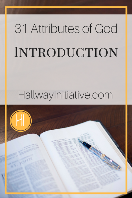 31 Attributes of God: Introduction — The Hallway Initiative