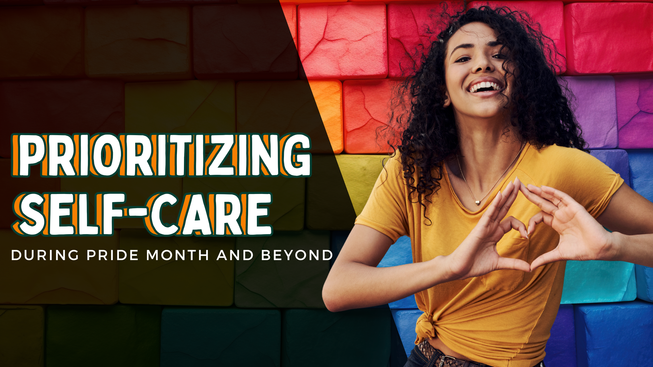 Prioritizing Self-Care: During Pride Month and Beyond — At The Roots LLC