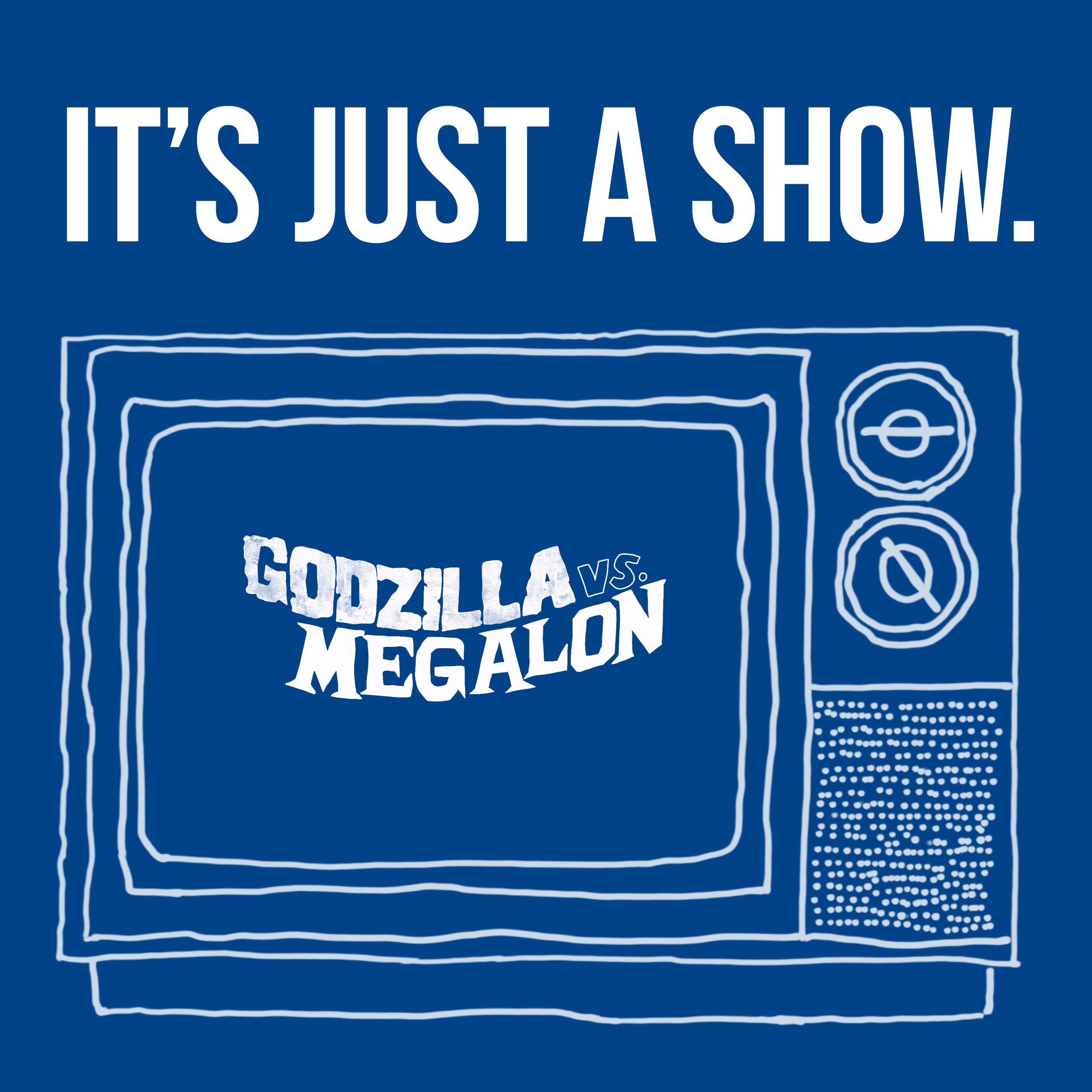 146. They’re Huge! [MST3K 212. Godzilla vs. Megalon.] — It’s Just A Show.