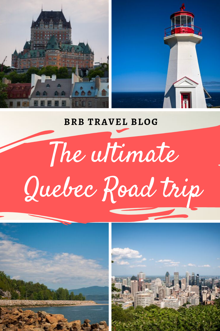 The ultimate road trip through Quebec — BRB Travel Blog