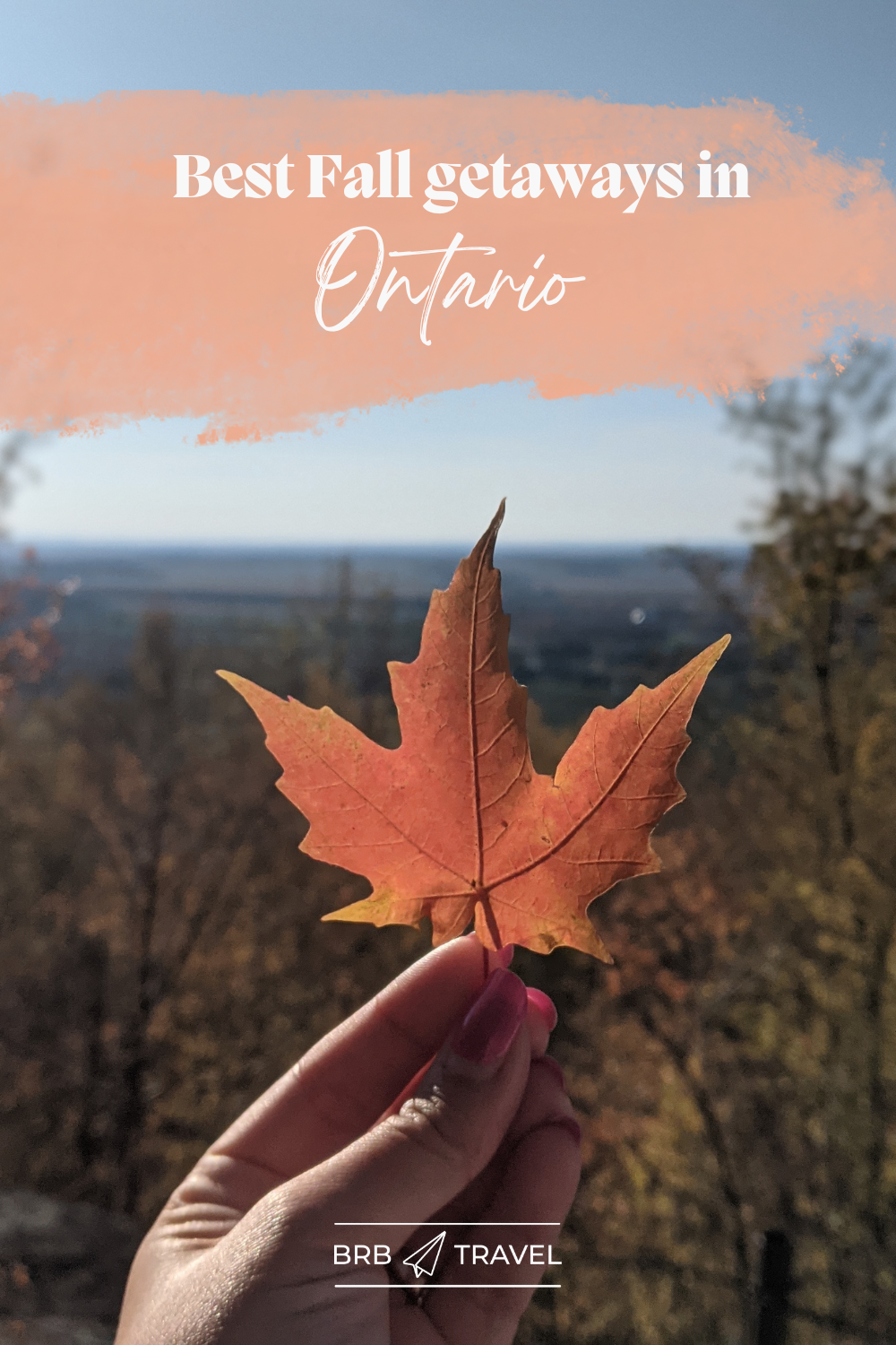 Best Fall getaways in Ontario — BRB Travel Blog