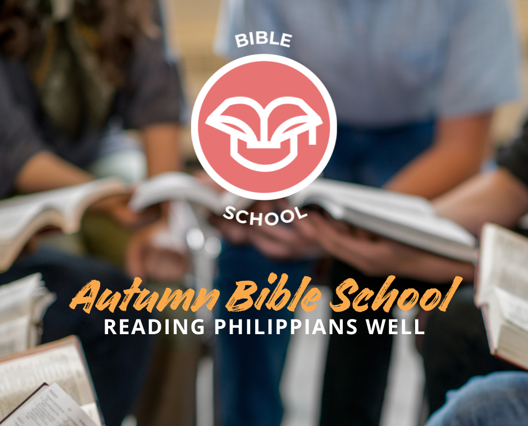 Autumn Bible School - Intro to Philippians — Woodlands Church