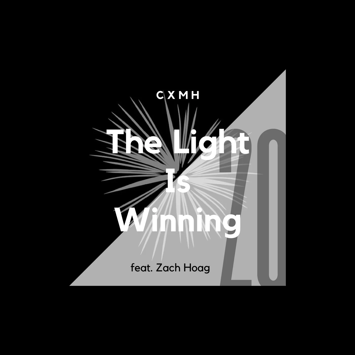 20 - The Light Is Winning (feat. Zach Hoag) — CXMH