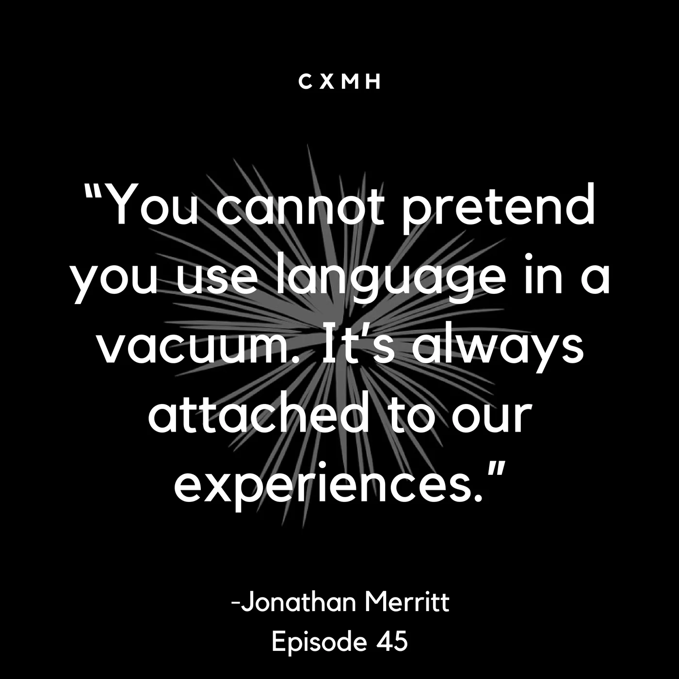 45 - Learning to Speak God from Scratch (feat. Jonathan Merritt) — CXMH