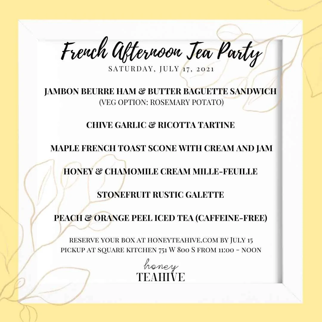 July 17 - Honey Teahive - French Afternoon Tea Party — Spice Kitchen ...