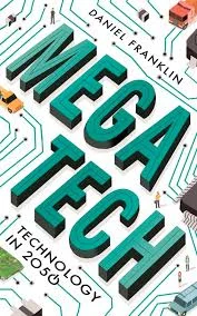 Mega Tech: Technology in 2050 — The Planning Lady