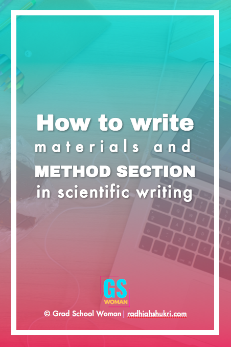 How to write materials and method section in scientific writing — Grad ... How to write materials and method section in scientific writing — Grad ...