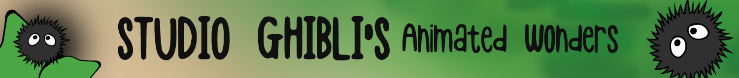 Studio Ghibli's Animated Wonders — Explosion Network | Independent ...