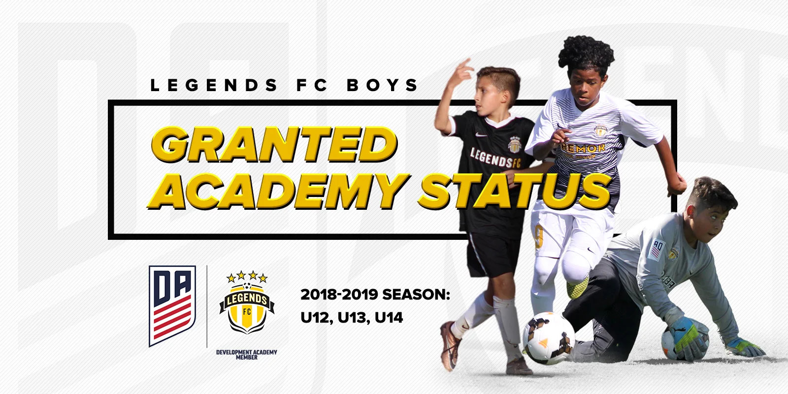 Legends FC Boys Granted Academy Status for U12, U13, U14 — Legends FC
