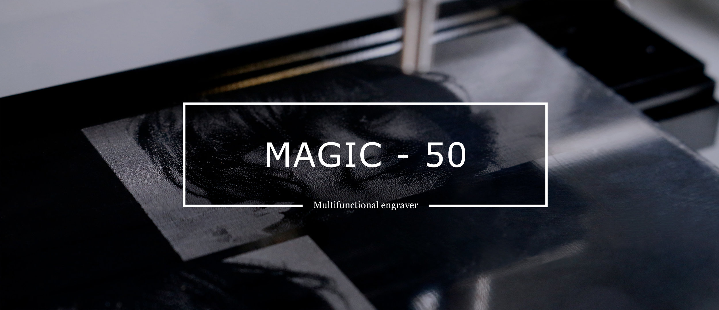 Magic 50 engraving machine — Sistotec