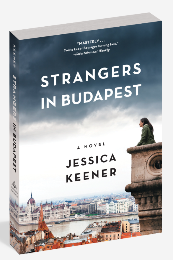 Jessica Keener, Author of “Strangers in Budapest,” Literary Explorer of ...