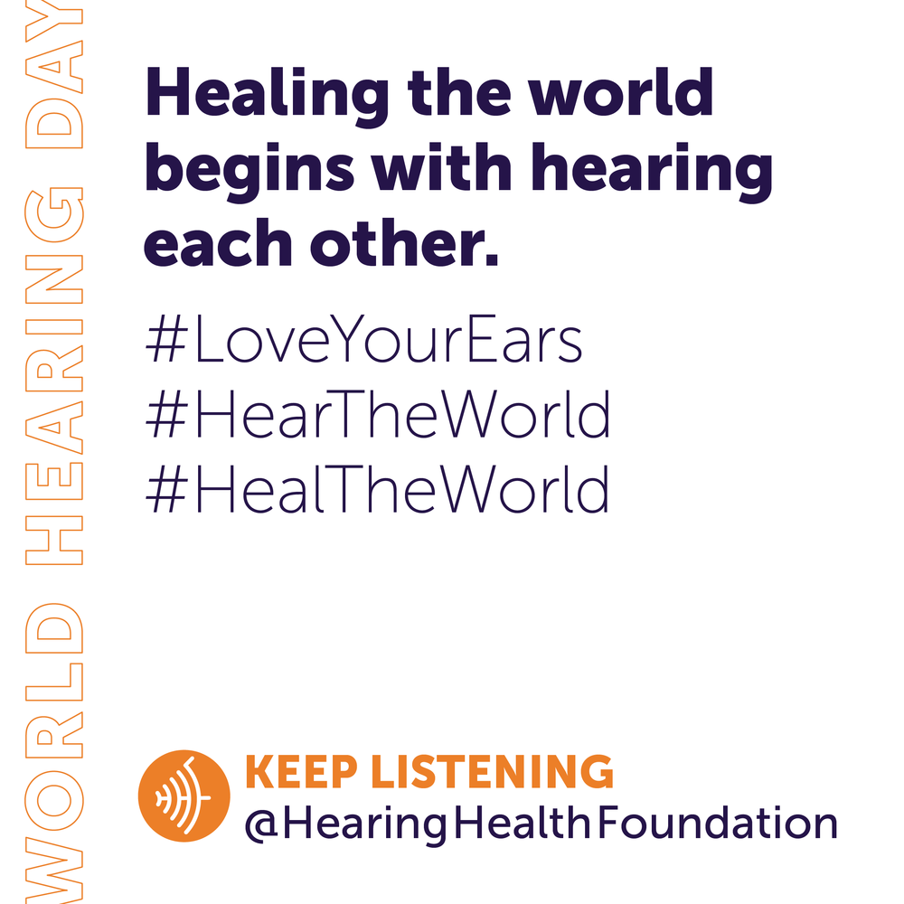#LoveYourEars — Hearing Health Foundation