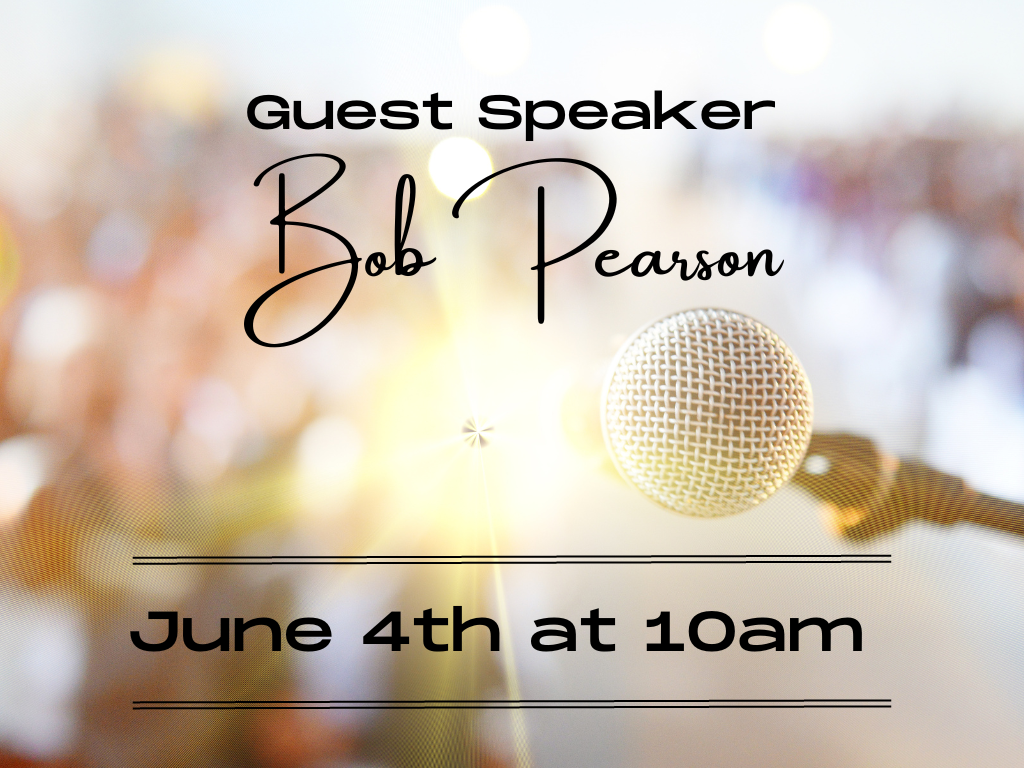 Guest Speaker Pastor Bob Pearson I Orador invitado Pastor Bob Pearson — Whittier Church of God