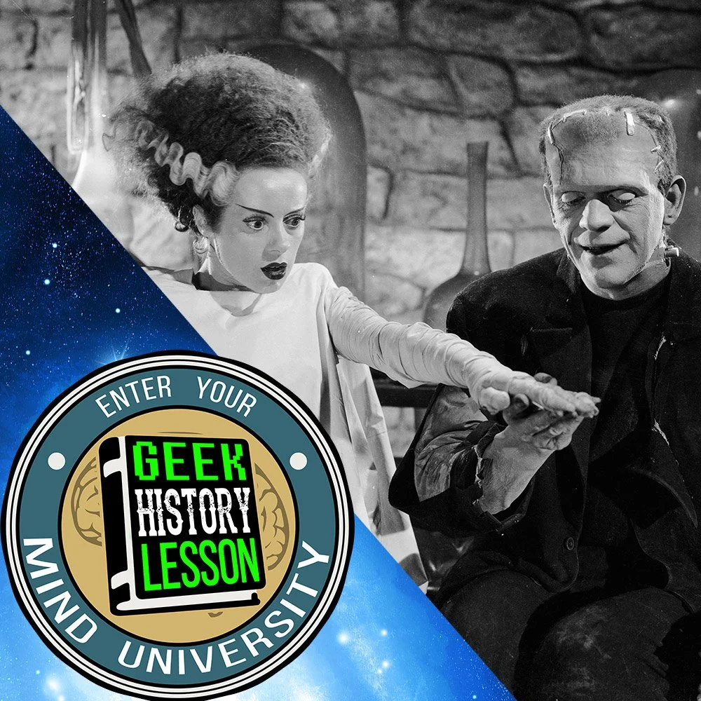 Frankenstein vs Bride of Frankenstein — Geek History Lesson