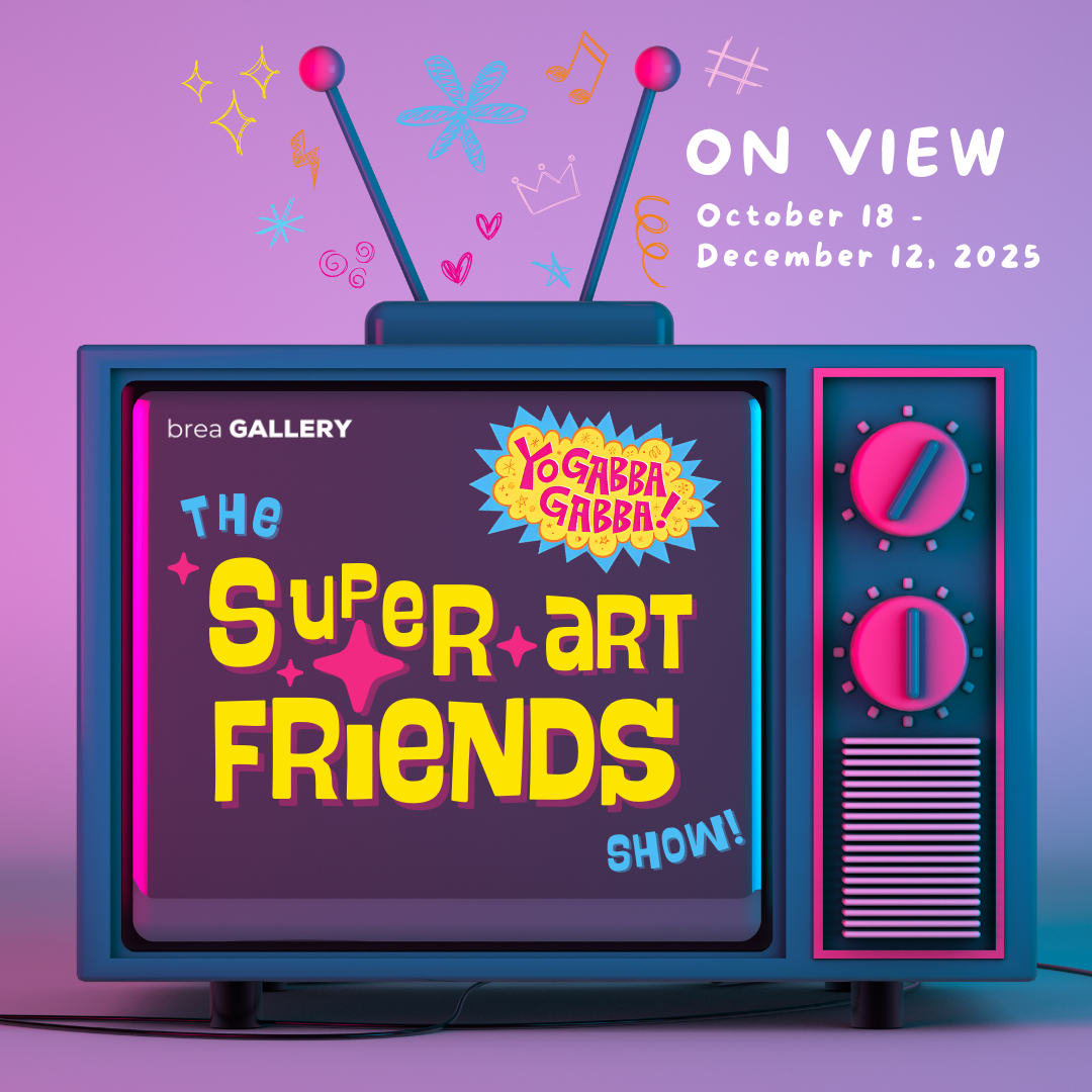 Yo Gabba Gabba: The Super Art Friends Show — Brea Gallery