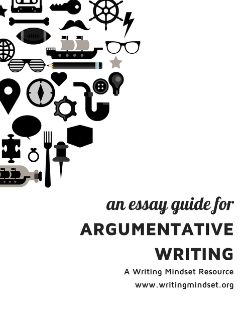 Argumentative Writing Resources — WRITING MINDSET