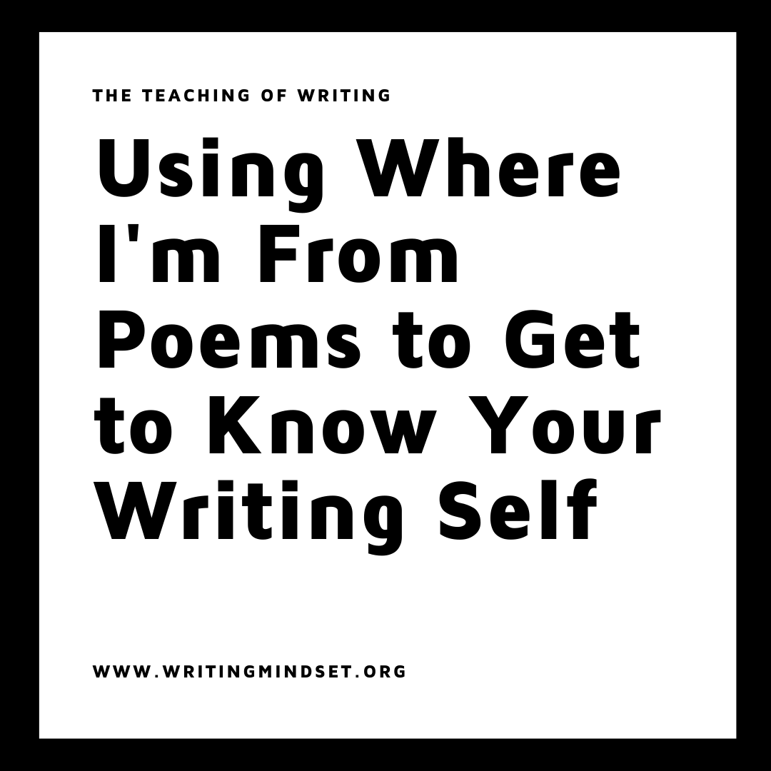Using Where I'm From Poems to Get to Know Your Writing Self — WRITING ...