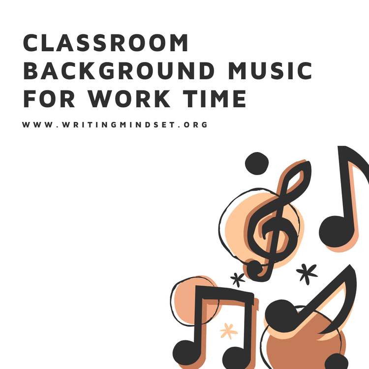 50+ Classroom Appropriate Songs and Music to Listen to During Writing ...