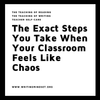 The Exact Steps You Take When Your Classroom Feels Like Chaos — WRITING ...