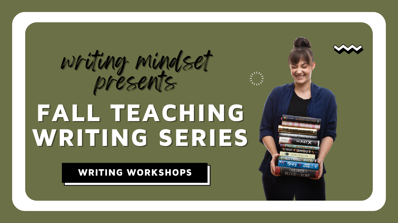 Fall Writing Series — WRITING MINDSET