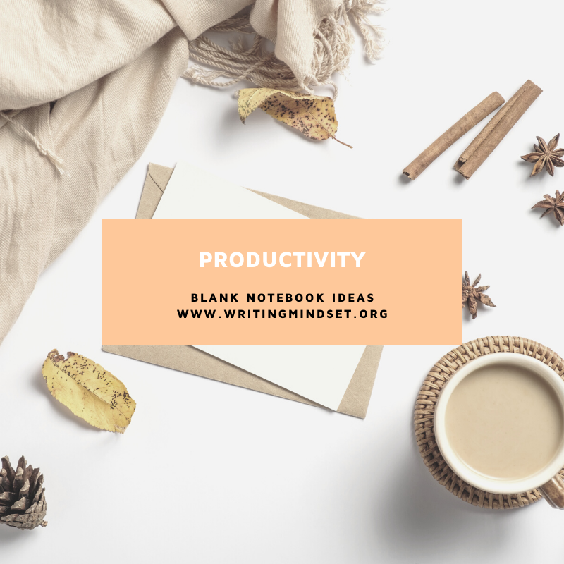 100+ Ideas for Any Blank Notebook — WRITING MINDSET