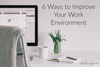 How Your Physical Environment Affects Your Work — Danielle Zeigler