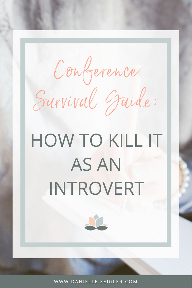 Conference Survival Guide: How to Kill it as an Introvert — Danielle ...